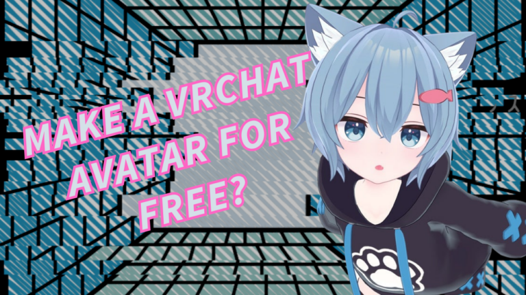 Step-by-Step Guide to Make Your Own VRChat Avatar from Scratch